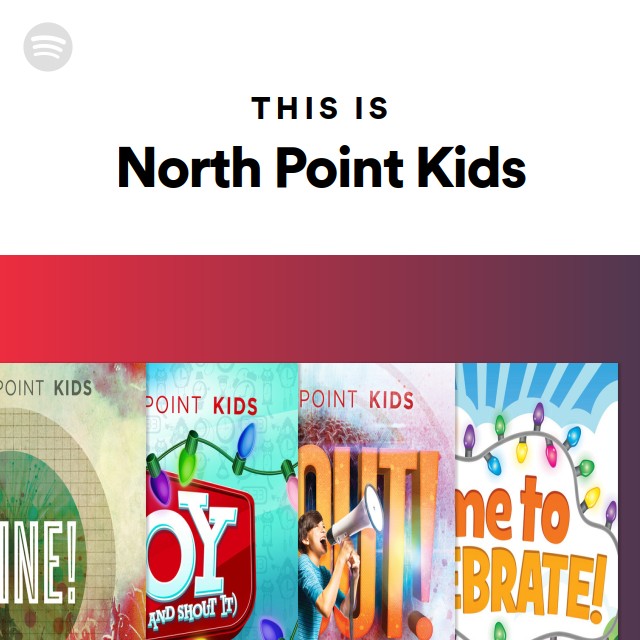 This Is North Point Kids | Spotify Playlist