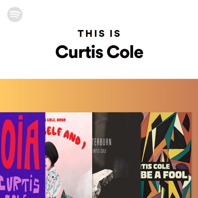 This Is Curtis Cole - playlist by Spotify | Spotify