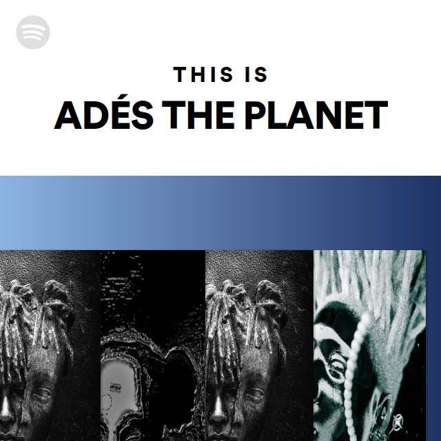 This Is ADÉS THE PLANET | Spotify Playlist