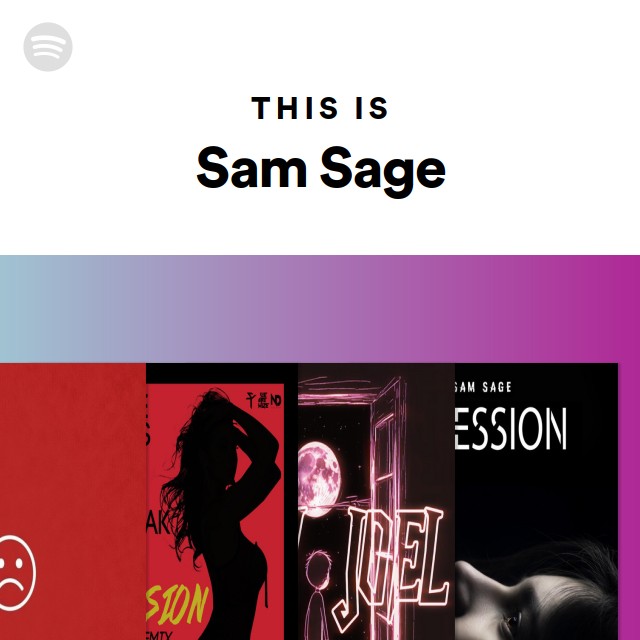 This Is Sam Sage - playlist by Spotify | Spotify