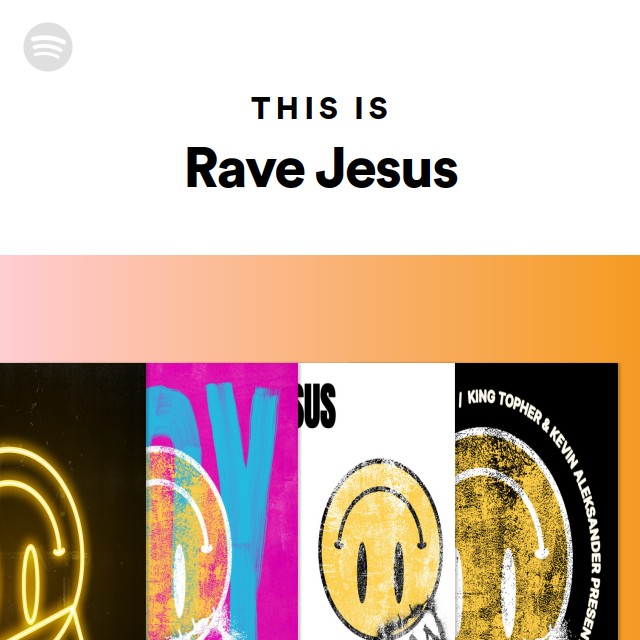 This Is Rave Jesus | Spotify Playlist
