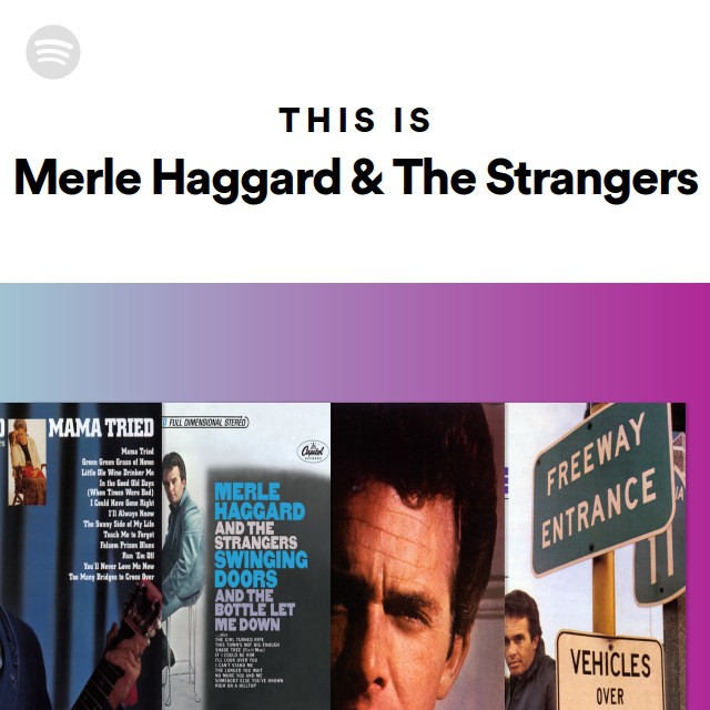 This Is Merle Haggard And The Strangers Playlist By Spotify Spotify