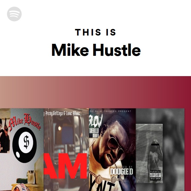 This Is Mike Hustle - playlist by Spotify | Spotify