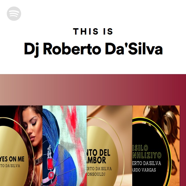 This Is Dj Roberto Da'Silva | Spotify Playlist