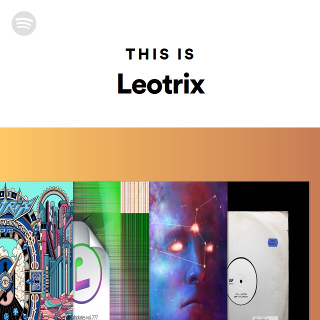 This Is Leotrix - playlist by Spotify | Spotify