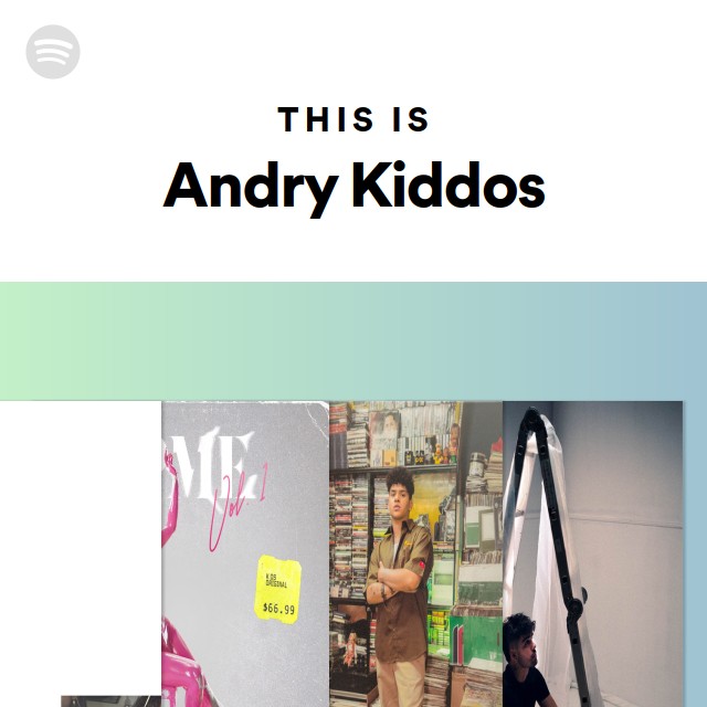 This Is Andry Kiddos | Spotify Playlist