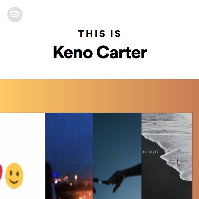 This Is Keno Carter - playlist by Spotify | Spotify