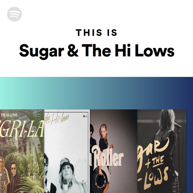 This Is Sugar & The Hi Lows - playlist by Spotify | Spotify