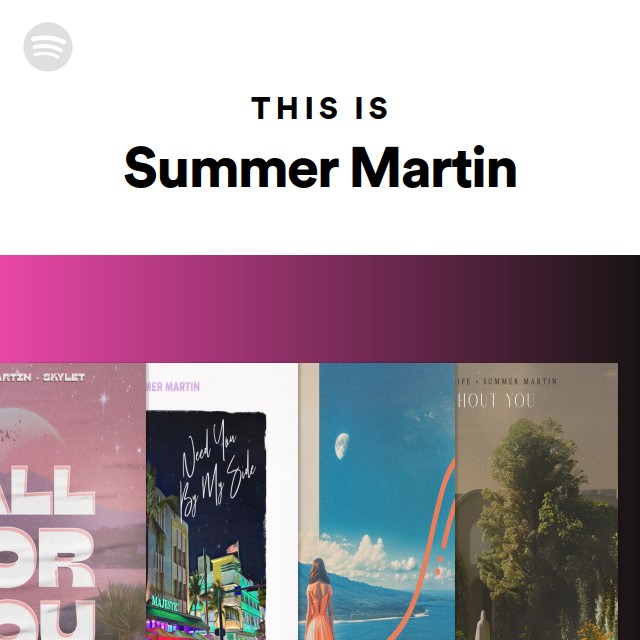 This Is Summer Martin | Spotify Playlist