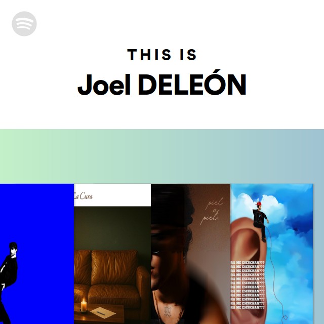 This Is Joel DELEÓN - playlist by Spotify | Spotify