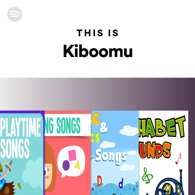 This Is Kiboomu - playlist by Spotify | Spotify