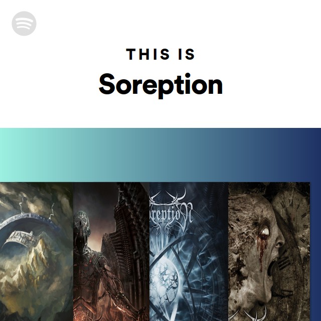 This Is Soreption - playlist by Spotify | Spotify