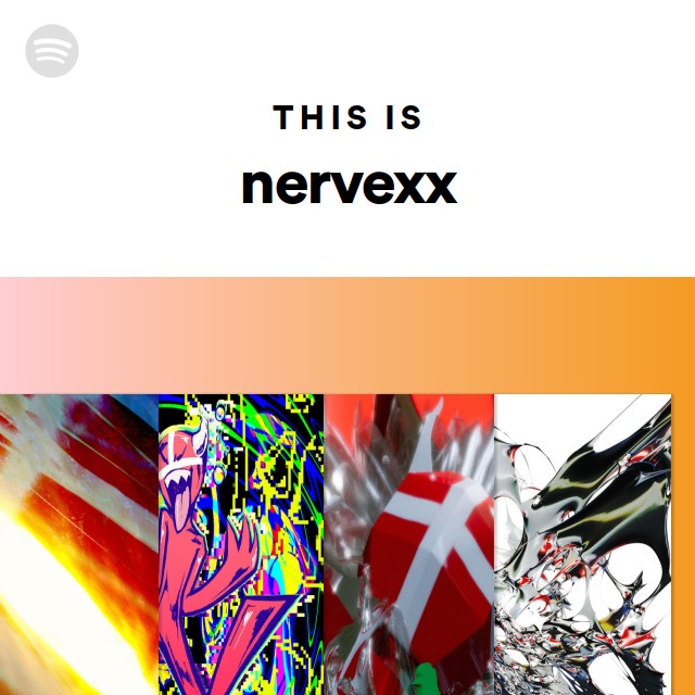 This Is nervexx - playlist by Spotify | Spotify