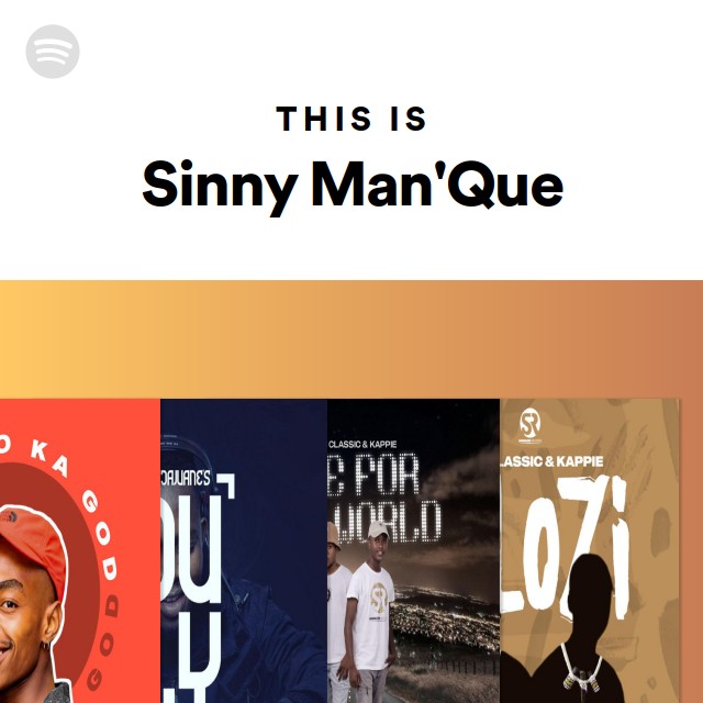 This Is Sinny Man'Que - playlist by Spotify | Spotify