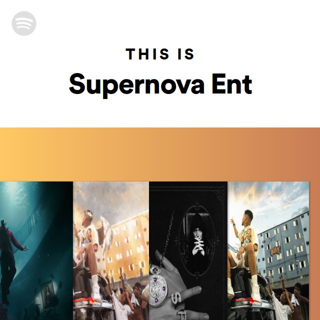 This Is Supernova Ent - playlist by Spotify | Spotify