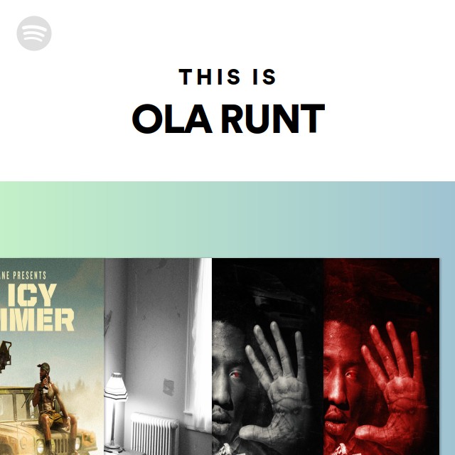 This Is OLA RUNT - playlist by Spotify | Spotify