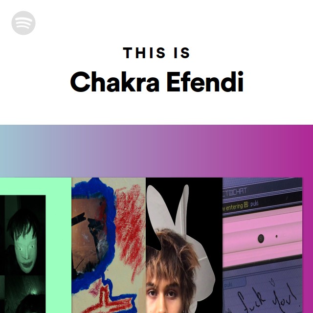 This Is Chakra Efendi - playlist by Spotify | Spotify