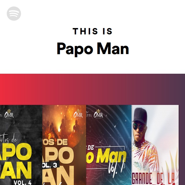 This Is Papo Man - playlist by Spotify | Spotify