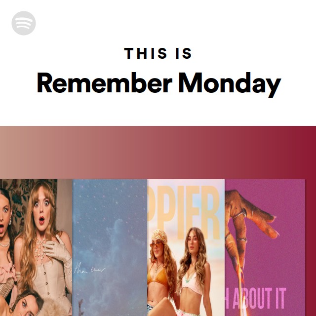 This Is Remember Monday - playlist by Spotify | Spotify