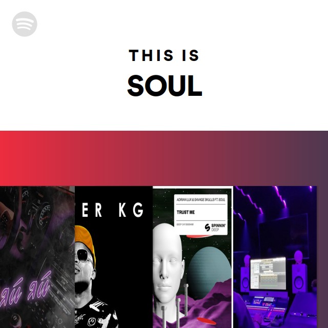 This Is SOUL - playlist by Spotify | Spotify