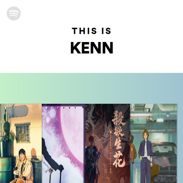 This Is KENN - playlist by Spotify | Spotify