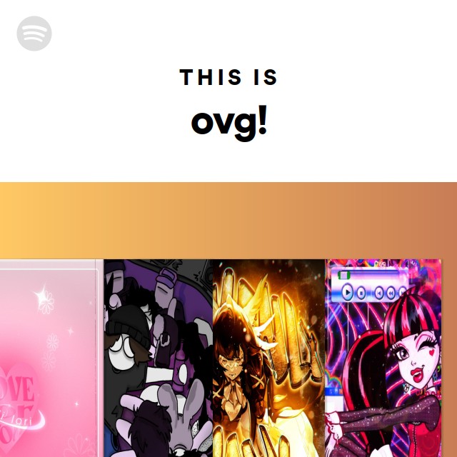 This Is ovg! - playlist by Spotify | Spotify