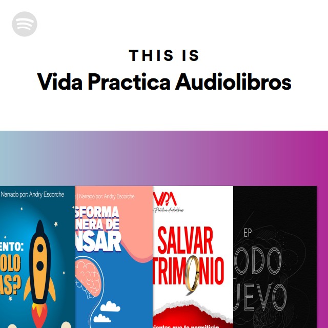 This Is Vida Practica Audiolibros - playlist by Spotify | Spotify