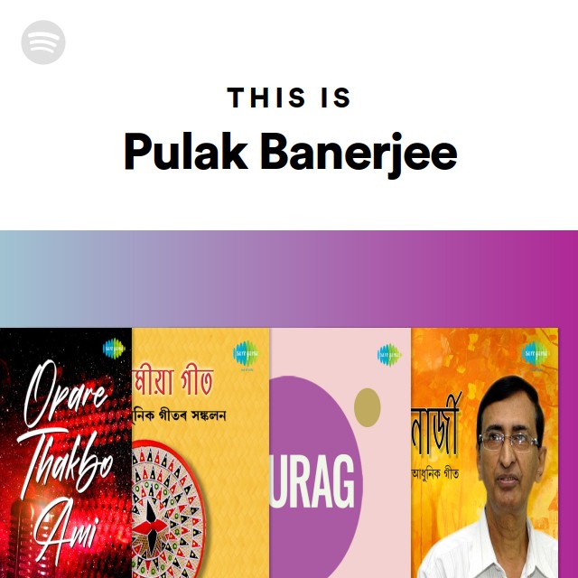 This Is Pulak Banerjee - playlist by Spotify | Spotify