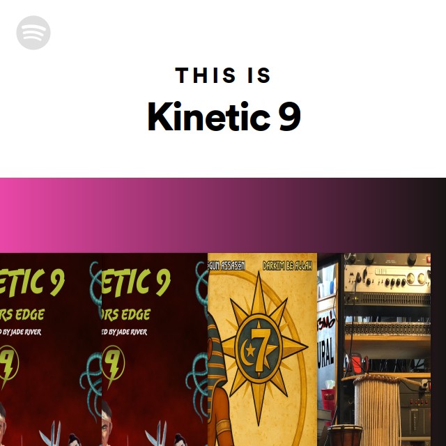 This Is Kinetic 9 | Spotify Playlist