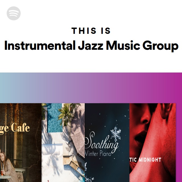 This Is Instrumental Jazz Music Group - playlist by Spotify | Spotify
