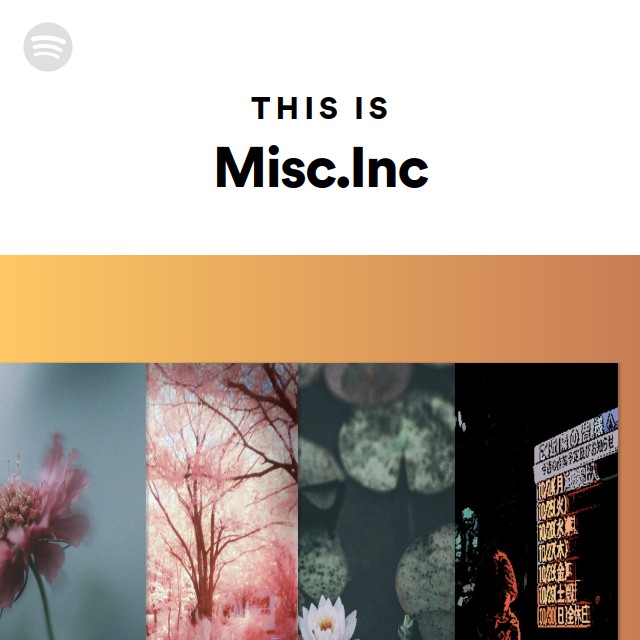 This Is Misc.Inc | Spotify Playlist