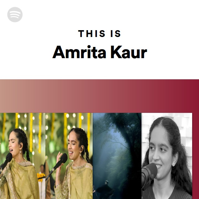 This Is Amrita Kaur | Spotify Playlist