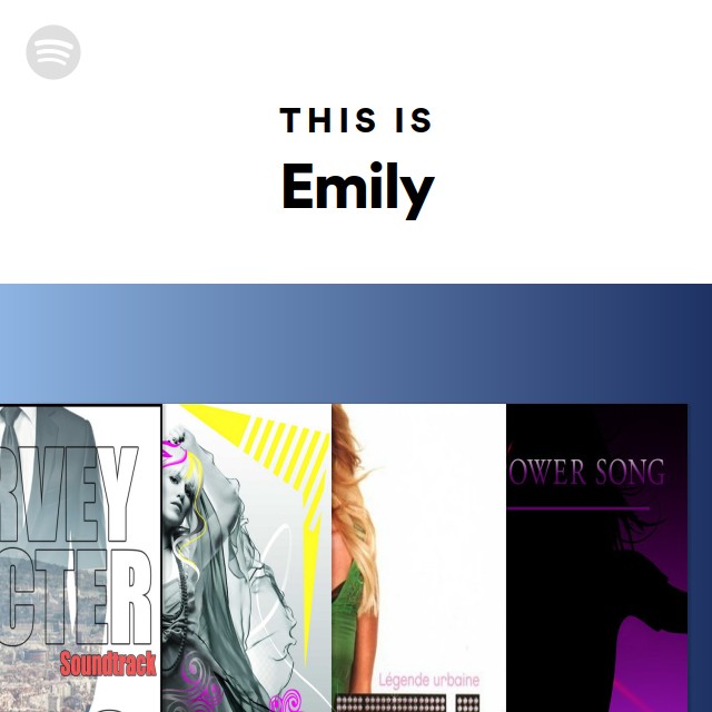This Is Emily - playlist by Spotify | Spotify
