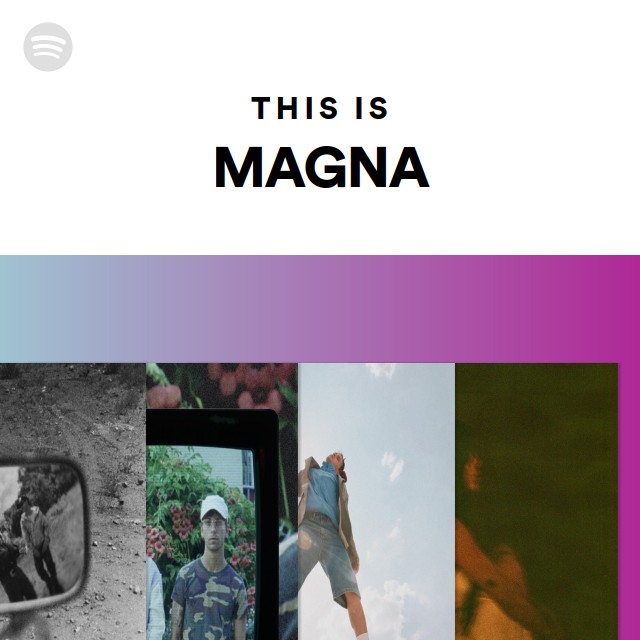 This Is MAGNA - playlist by Spotify | Spotify