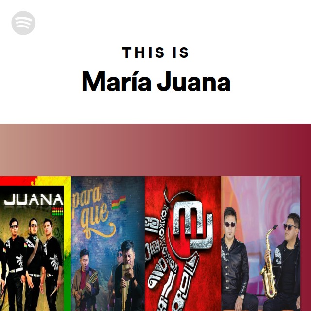 This Is María Juana - playlist by Spotify | Spotify