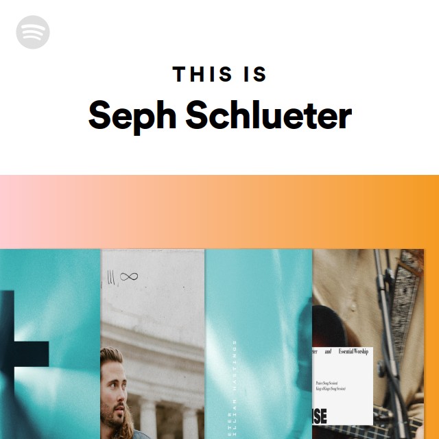 This Is Seph Schlueter - playlist by Spotify | Spotify