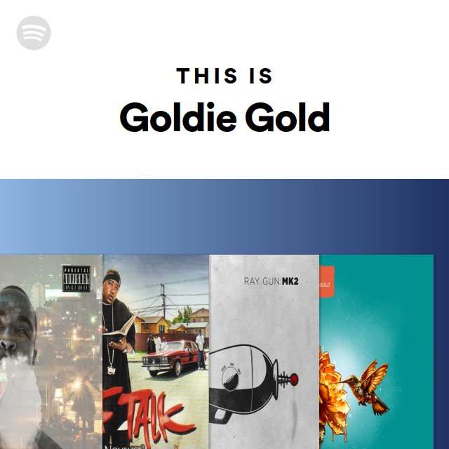 This Is Goldie Gold - playlist by Spotify | Spotify