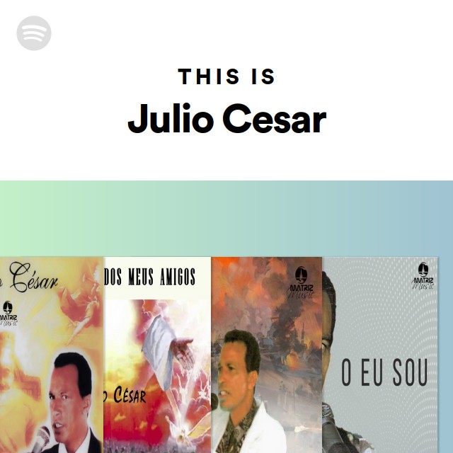 This Is Julio Cesar - playlist by Spotify | Spotify
