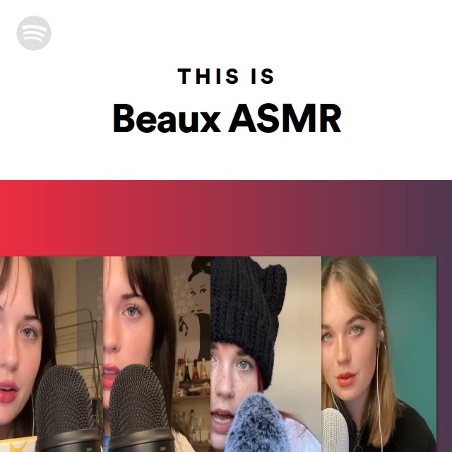 This Is Beaux ASMR | Spotify Playlist
