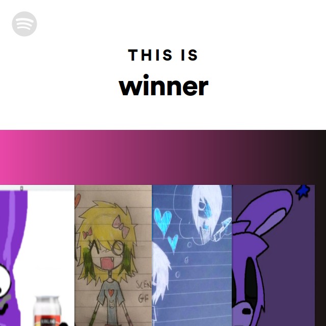 This Is winner | Spotify Playlist