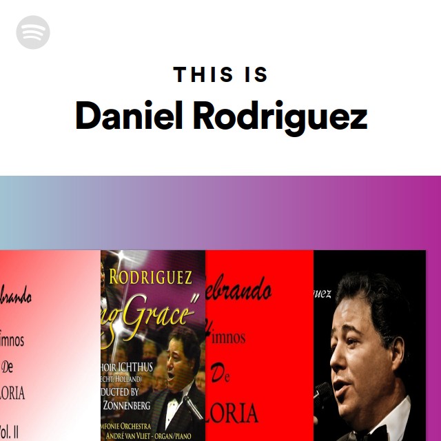 This Is Daniel Rodriguez - playlist by Spotify | Spotify