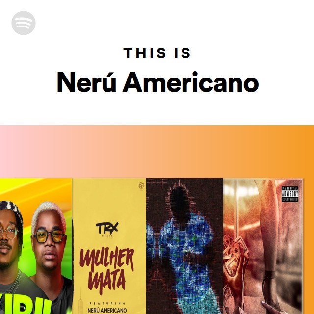 This Is Nerú Americano | Spotify Playlist