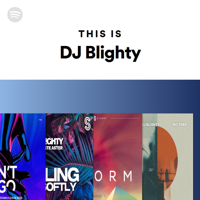 This Is DJ Blighty - playlist by Spotify | Spotify