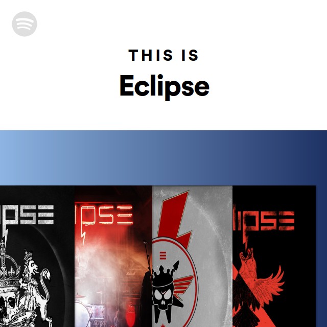 This Is Eclipse - playlist by Spotify | Spotify