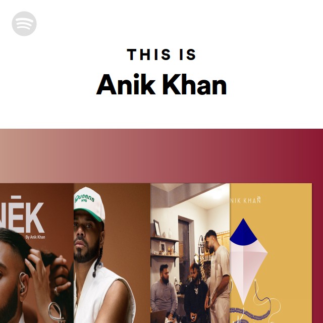 This Is Anik Khan - playlist by Spotify | Spotify