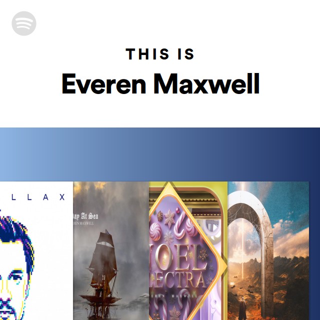 This Is Everen Maxwell - playlist by Spotify | Spotify