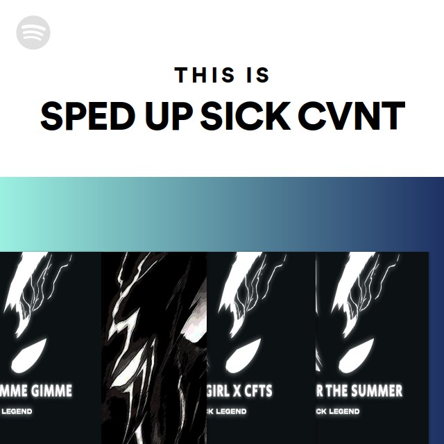 This Is SPED UP SICK CVNT - playlist by Spotify | Spotify