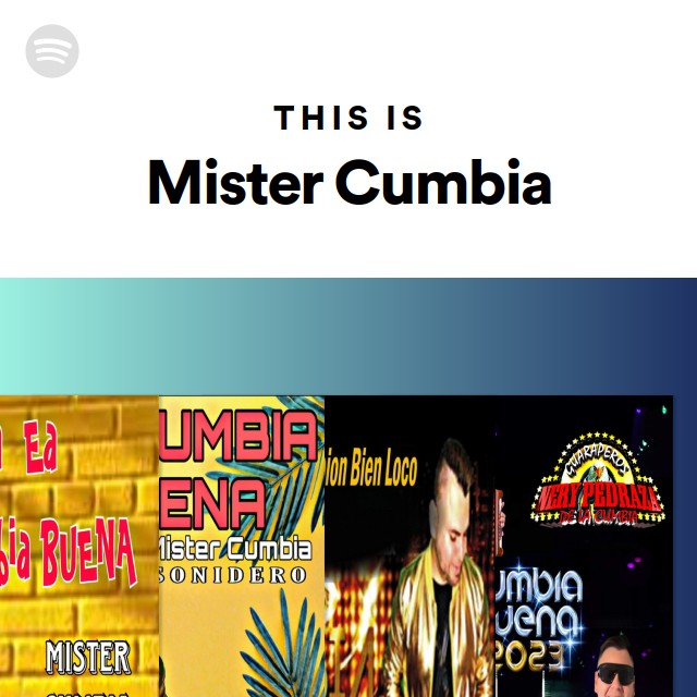 This Is Mister Cumbia - playlist by Spotify | Spotify