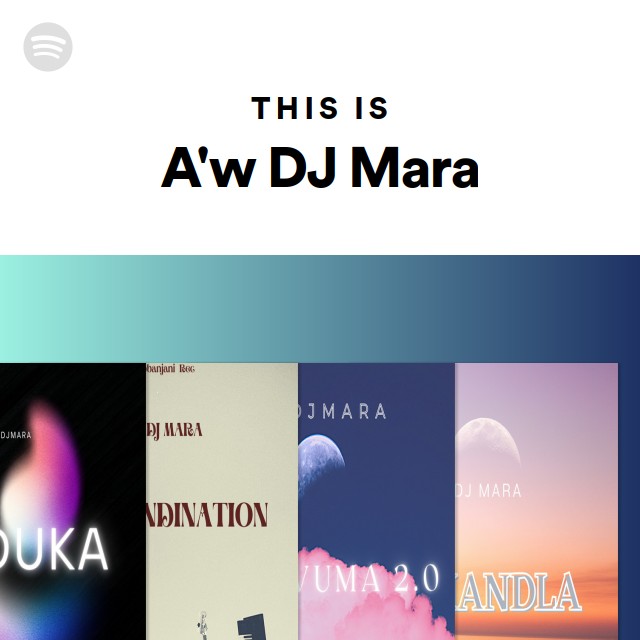 This Is A'w DJ Mara - playlist by Spotify | Spotify