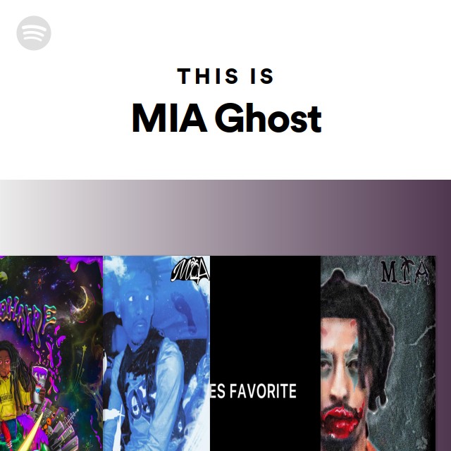 This Is MIA Ghost - playlist by Spotify | Spotify